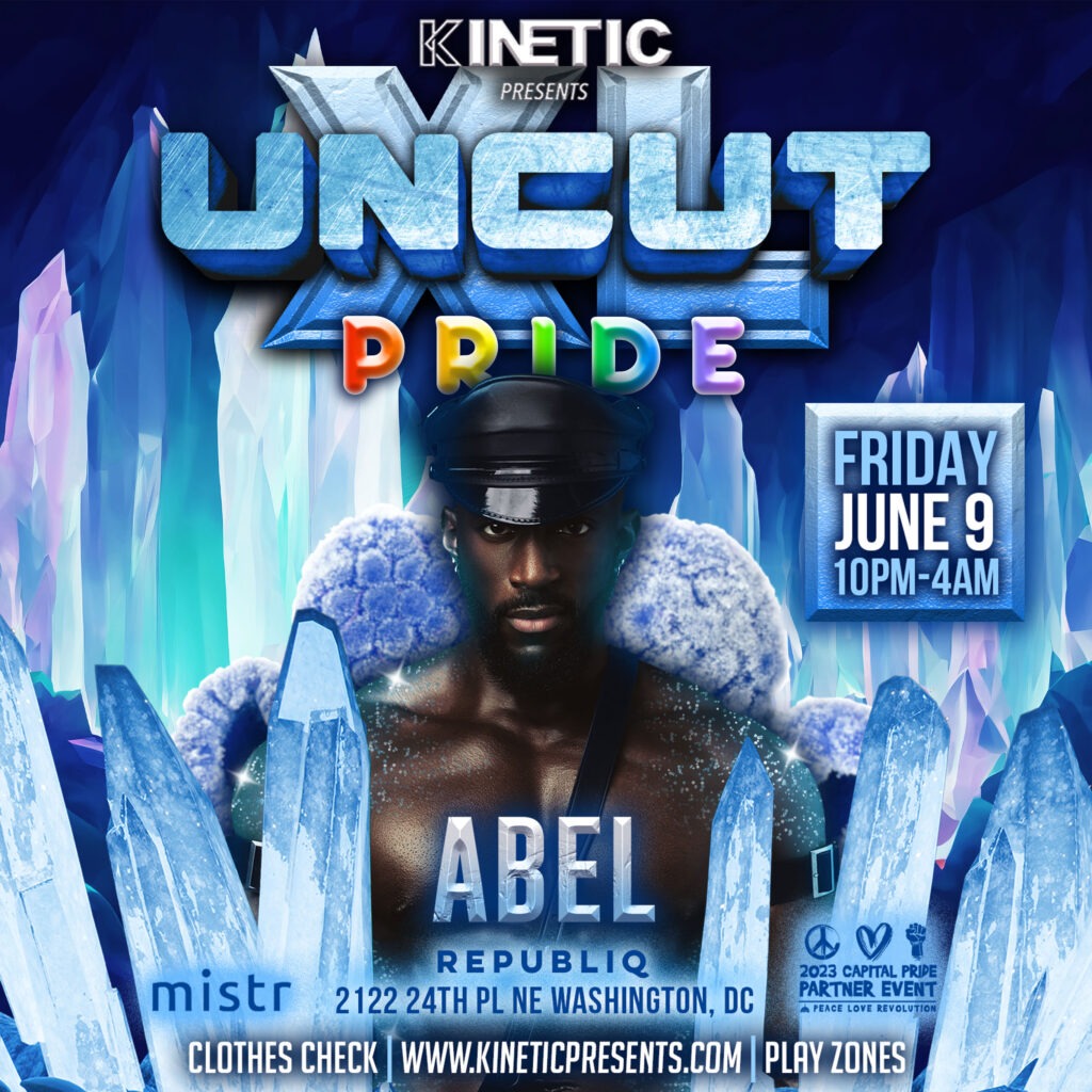 UNCUT XL Pride with DJ Abel - KINETIC Presents